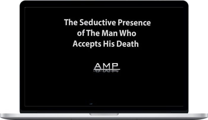 Download Authentic Man Program – The Seductive Presence of The Man Who ...