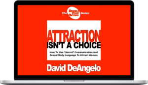 Download David DeAngelo – Attraction Is Not A Choice – Dating Course