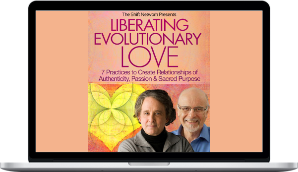 Download Andrew Harvey And Chris Saade – Liberating Evolutionary Love ...