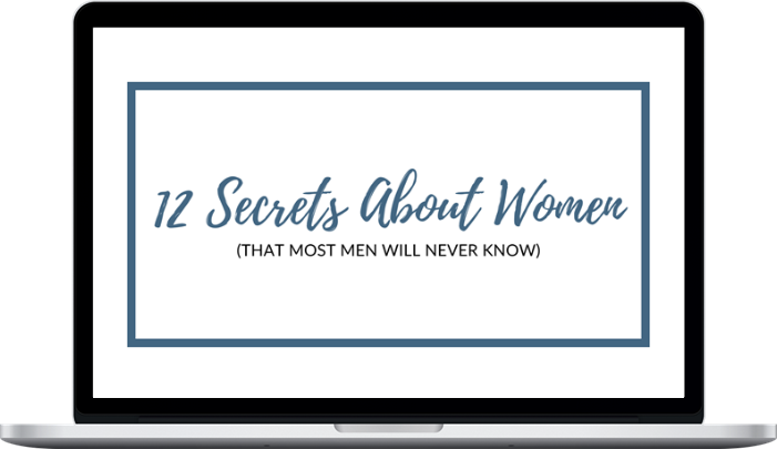 Download Coach Melannie – 12 Secrets About Women – Dating Course