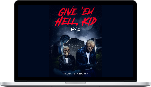 Download Thomas Crown – Give 'Em Hell, Kid. Vol 2: A Beginner's Guide ...
