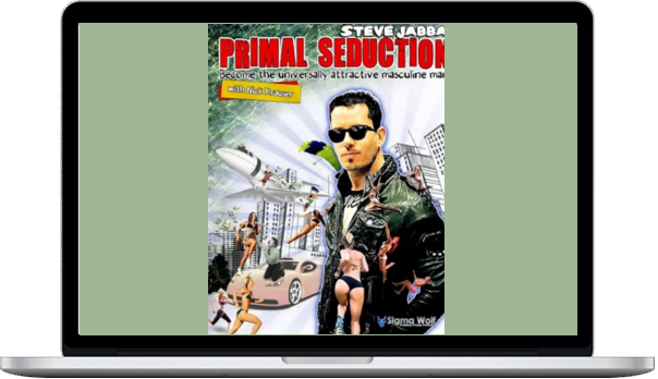 Download Steve Jabba – Primal Seduction Final – Dating Course